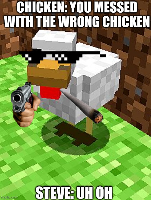 Minecraft chicken - Imgflip