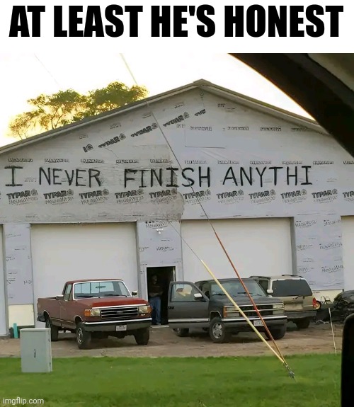 At Least He's Honest - Imgflip