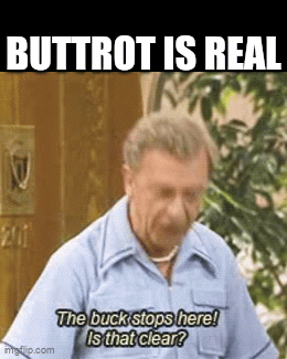 Buttrot is real - Imgflip