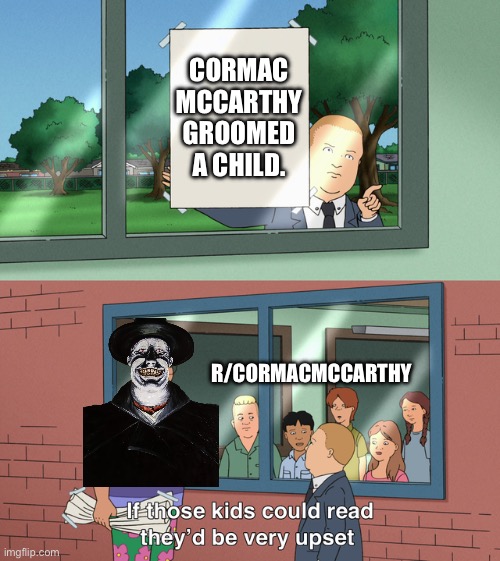 If those kids could read they'd be very upset - Imgflip