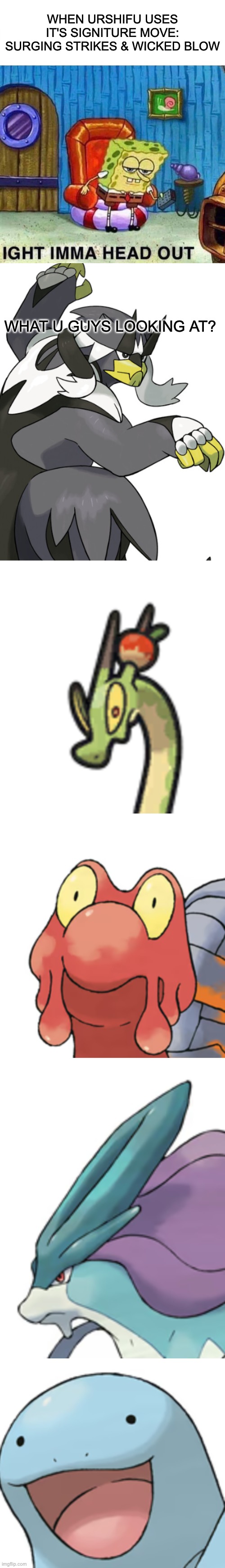 When Urshifu uses Surging Strikes or Wicked Blow - Imgflip