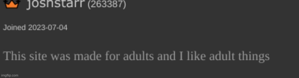 whar he mean the site was made for adults - Imgflip