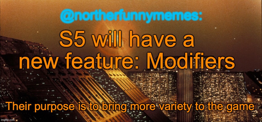 There are 17 different modifiers - Imgflip