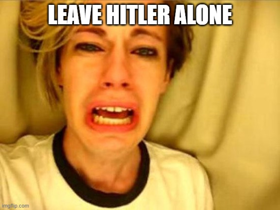 Leave Britney Alone - Imgflip