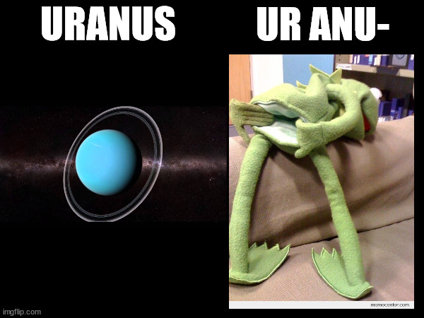 uranus and ur anu- - Imgflip