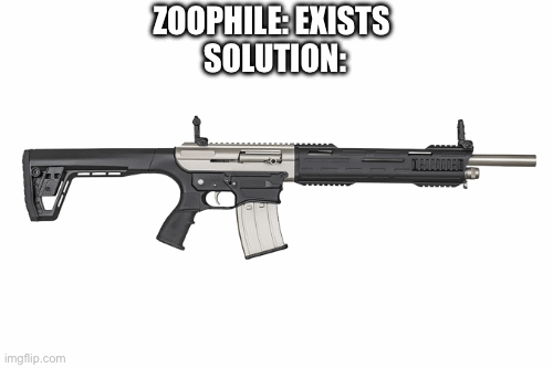 *down with zoophiles* - Imgflip
