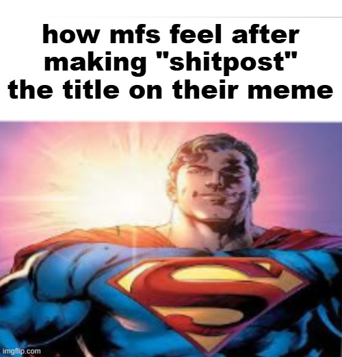 Superman starman meme - Imgflip