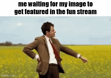 just feature me already bro ToT - Imgflip