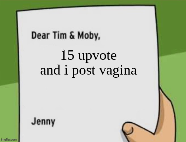 Dear Tim & Moby - Imgflip