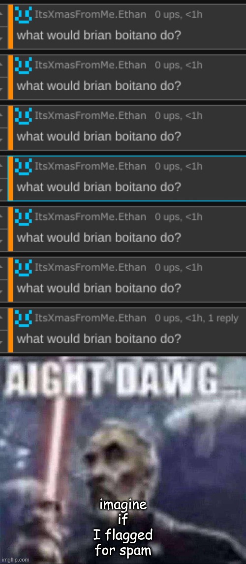 Image tagged in aight dawg - Imgflip