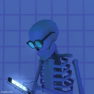 Skeleton...Still Waiting... Scrolling Through Phone. - Imgflip
