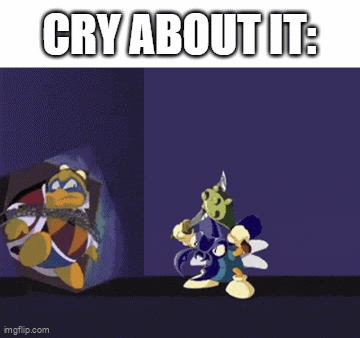 Cry About it Dedede - Imgflip