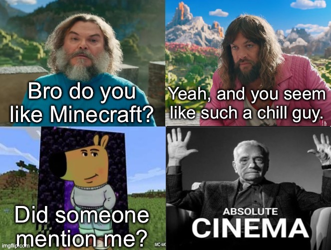 Minecraft Absolute Cinema - Imgflip