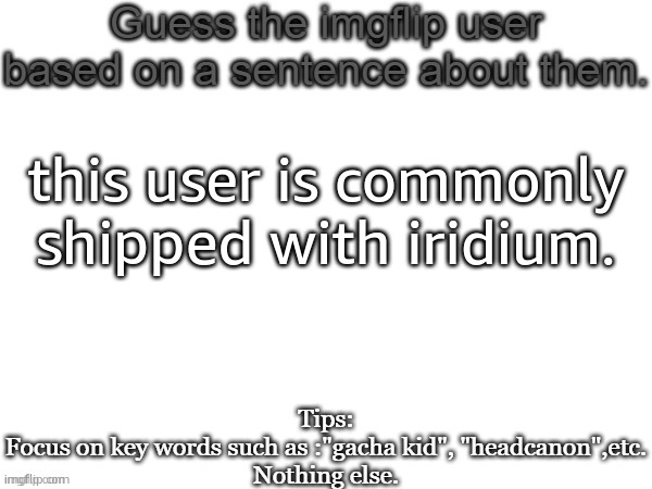 Guess the imgflip user based on a sentence about them - Imgflip