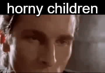 Horny Children - Imgflip
