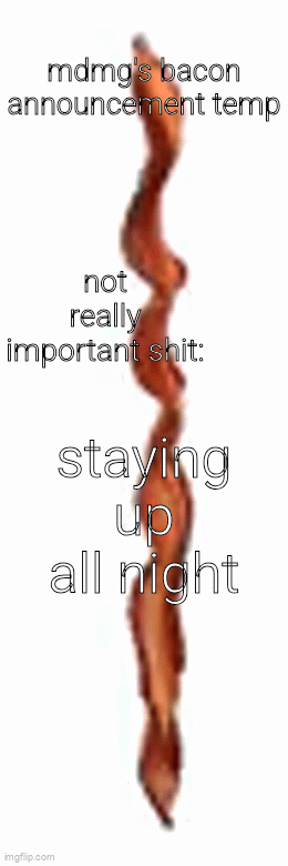 am bacon - Imgflip