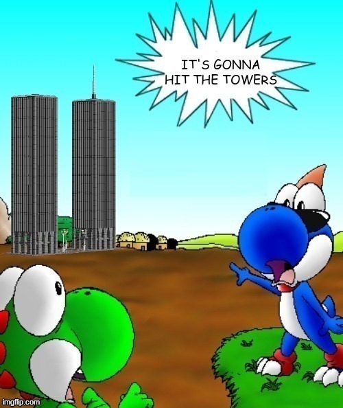 its gonna hit the towers - Imgflip