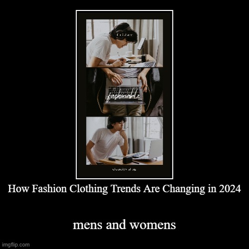 How Fashion Clothing Trends Are Changing in 2024 - Imgflip
