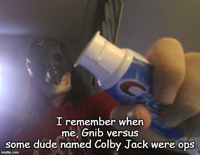 do yall even remember colby jack? - Imgflip