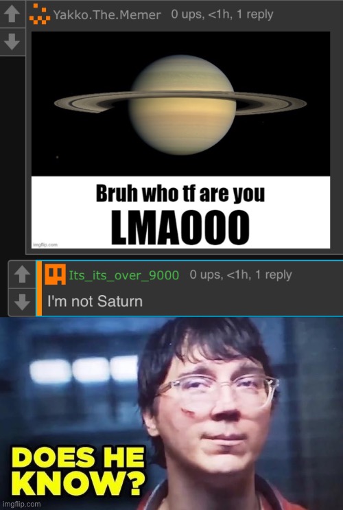 Image tagged in does he know - Imgflip