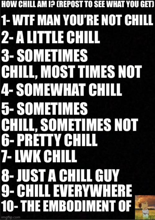 How chill am I? - Imgflip