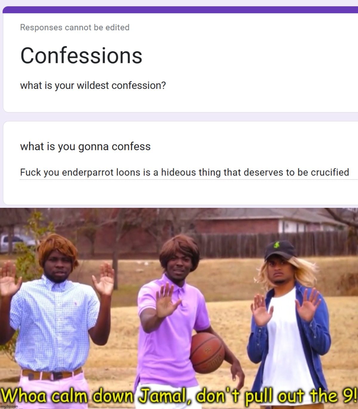 Image tagged in wow calm down jamal dont pull out the 9 - Imgflip