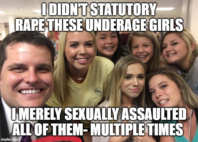 AG material for sure, he and trump, love them young! - Imgflip