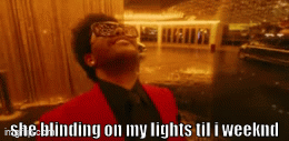 The Weeknd Blinding Lights - Imgflip