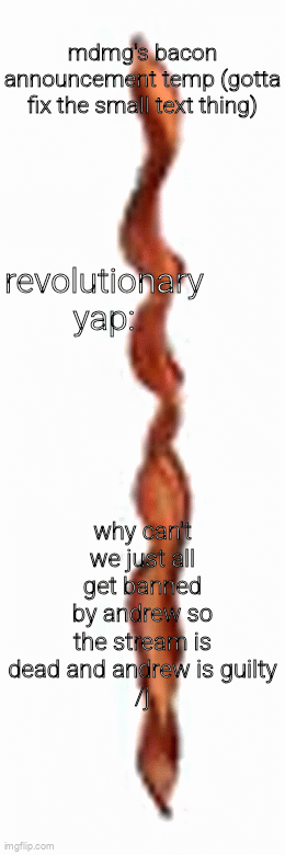 am bacon - Imgflip