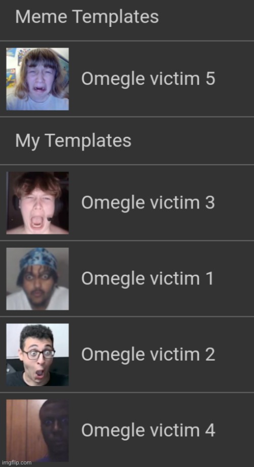 MF you not an Omegle victim - Imgflip