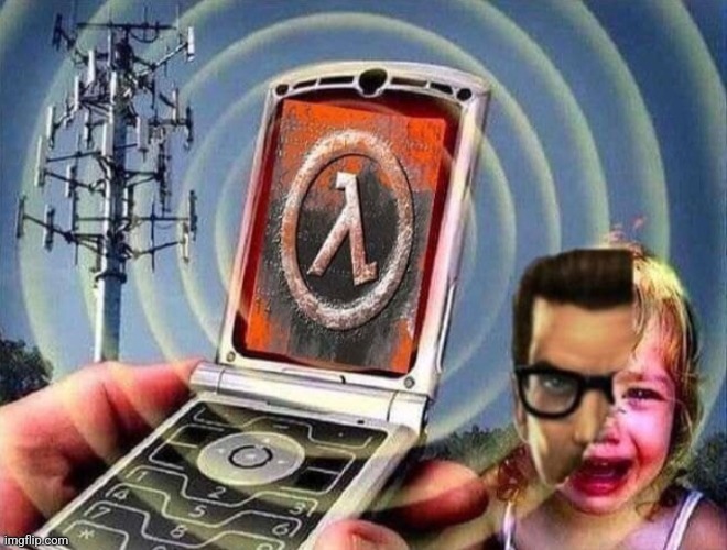 *half life credits music* - Imgflip