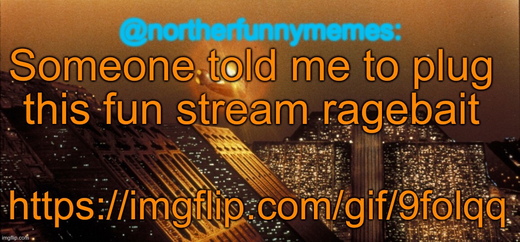 Check the comments of the plugged ragebait - Imgflip