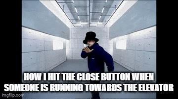 dancing, walking, re-arranging furniture - Imgflip