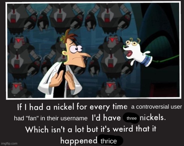 Doof If I had a Nickel - Imgflip
