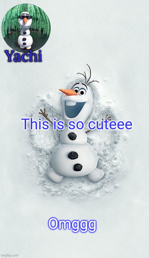 I spelt olaf wrong on purpose btw ^^ - Imgflip