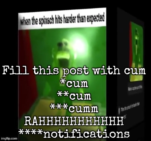 when the spinach hits harder than expected - Imgflip