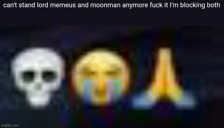 low quality skull and crying and praying emojis - Imgflip