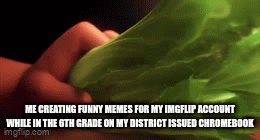 me every day - Imgflip