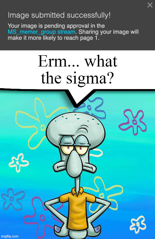 Image tagged in erm what the sigma - Imgflip