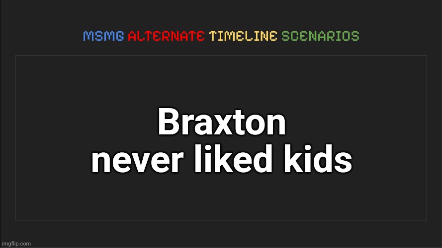 MSMG: Alternate Timeline Scenarios - Imgflip