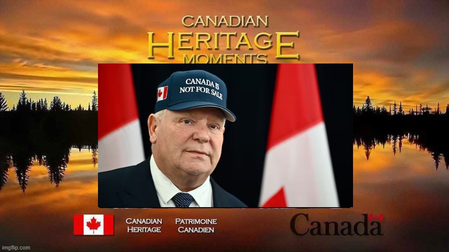 Canadian Heritage Moments - Imgflip