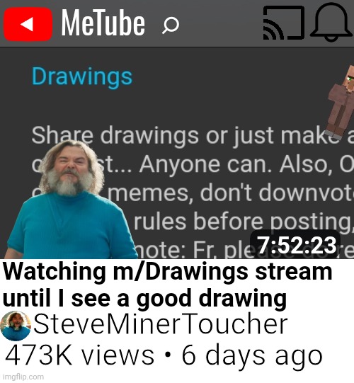 I made this entirely on meme generator, and since I'm on mobile it took ...