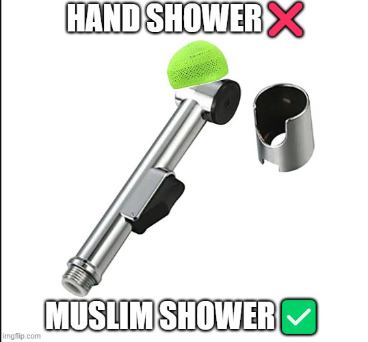 Muslim Shower - Imgflip