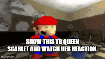 Show this to Queen Scarlet and watch her reaction - Imgflip