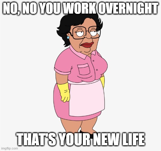 no no you work - Imgflip