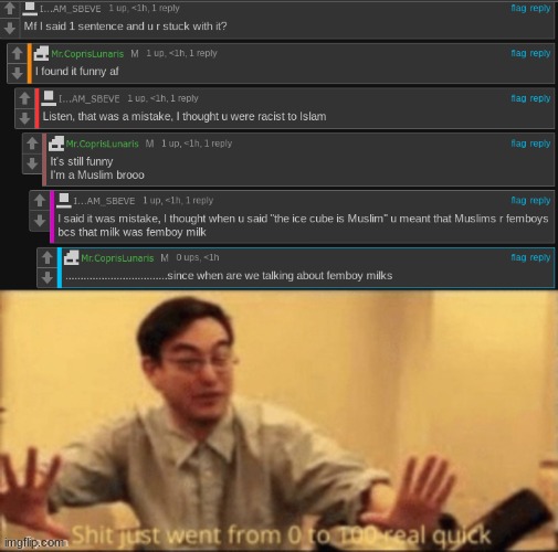 Image tagged in shit just went from 0 to 100 real quick - Imgflip