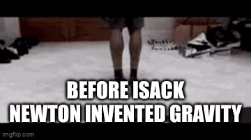 gravity - Imgflip
