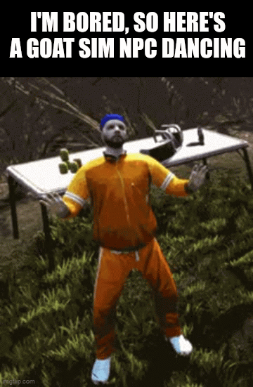 goat simulator npc dance - Imgflip