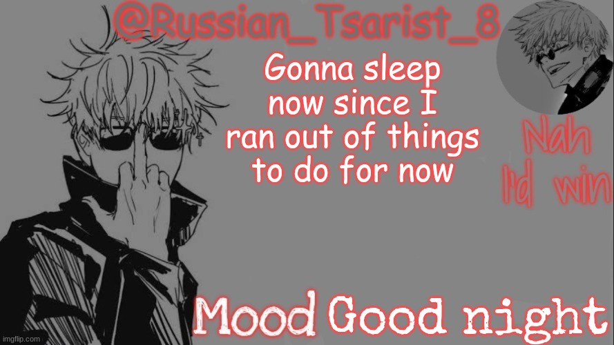 Russian_Tsarist_8 announcement temp (Thanks, Gojo-Satoru) - Imgflip