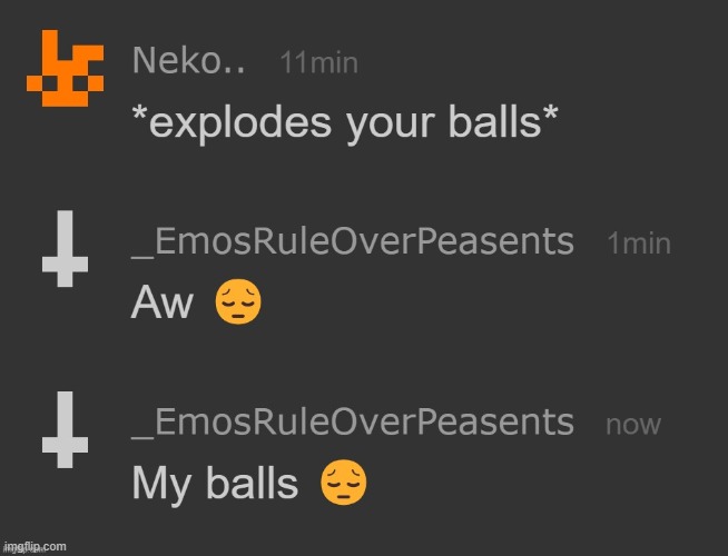 Neko *explodes your balls* - Imgflip
